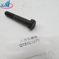 China Original truck auto engine parts Hexagon head bolt Q151C1270 for sale