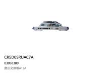 China HUAWEI CR5D0SRUACA7 03058389 Switch And Route Processing Unit A12A for sale