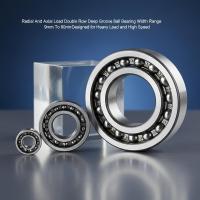 China Radial And Axial Load Double Row Deep Groove Ball Bearing Width Range 9mm To 60mm Designed for Heavy Load and High Speed for sale