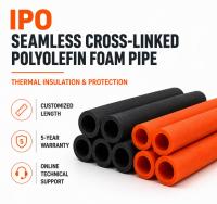 China High Performance IPO Seamless Cross Linked Polyolefin Foam Pipe Thermal Insulation for HVAC Duct Air Conditioning Welding Pipe and Kitchen Systems for sale