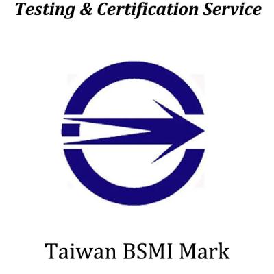 China Safety & EMC & ROHS Taiwan BSMI Certification Mandatory Safety Certification Taiwan for sale