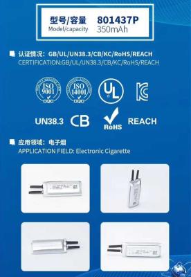 China 801437 350mAh 3.7V E-cigarette Ultra High Energy Density Lithium Polymer Battery  UL KC CB IEC62133 801437P for sale