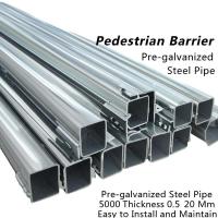 China Pre-galvanized Steel Pipe ERW 0.5-20mm Thickness Pedestrian Barrier 5000 Tons Per Month for sale