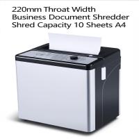 China 220mm Throat Width Business Document Shredder Shred Capacity 10 Sheets A4 for Confidential Shredding for sale