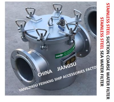 China Stainless Steel Seawater Suction Filter FH-AS150 150mm CB/T497-2012 Fresh Water Pump Inlet for sale