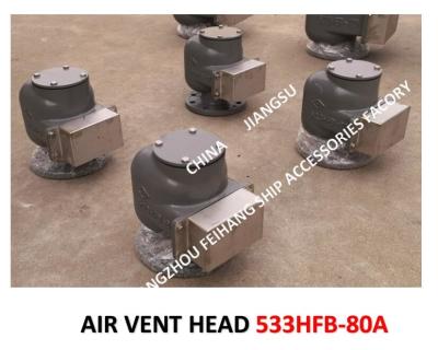 China Air Pipe Head for FPT Cabin Pontoon Oil Tank 533HFO-80A Cast Iron Body Stainless Steel Internal Parts for sale
