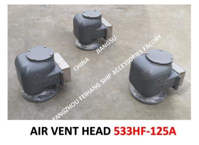 China Bilge Water Tank Air Pipe Head 533HFB-125A CB/T3594-94 125A for sale