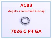 China 7026 C P4 GA   Angular Contact Ball Bearing for sale