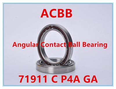 China 71911 C P4A GA Angular Contact Ball Bearing for sale