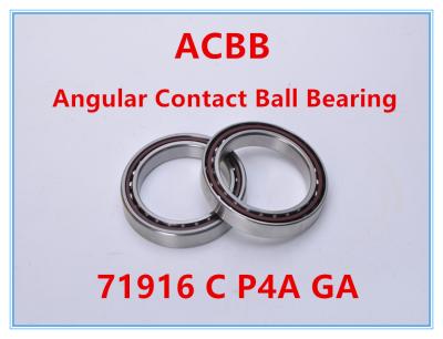 China 71916 C P4A GA  Angular Contact Ball Bearing for sale