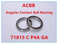 China 71815 C P4A GA Angular Contact Ball Bearing for sale