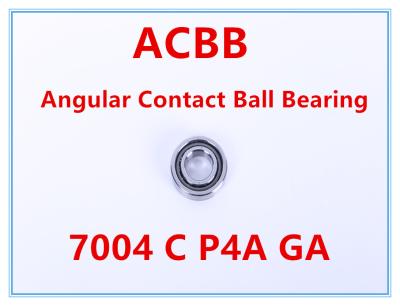 China 7004 C P4A GA  Angular Contact Ball Bearing for sale