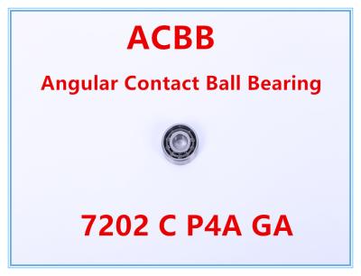 China 7202 C P4A GA Angular Contact Ball Bearing for sale