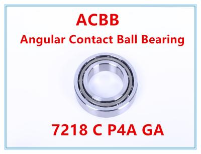China 7218 C P4A GA Angular Contact Bearing  High Rigidity for sale