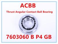 China 7603060 B P4 GB Thrust Angular Contact Ball Bearing for sale