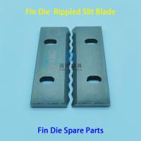 China Lower Rippled Slit Blade For Fin Die 1/4