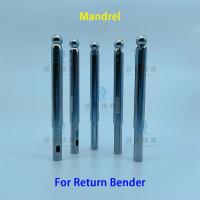 China Φ6.35mm One Way Mandrel For Return Bender In Aluminum Tube Bending for sale