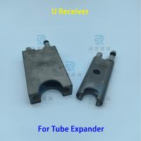 China Custom Plastic Or Metal U Shape Receiver For Tube Expansion Machine for sale