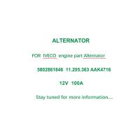 China Alternador 12V  100A for IVECO Tractors, agricultural machinery  11.205.363  11205363  AAK4716 5802861846 for sale