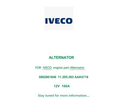 China Alternador 12V  100A for IVECO Tractors, agricultural machinery  11.205.363  11205363  AAK4716 5802861846 for sale