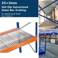 China 25×3mm Hot-Dip Galvanized Steel Bar Grating for Warehouse Shelf Rack Platform for sale