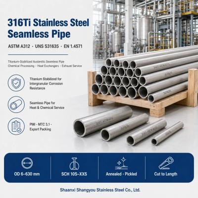 China ASTM A312 TP316Ti Stainless Steel Seamless Pipe with Titanium Stabilization and Intergranular Corrosion Resistance for sale