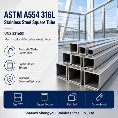 China ASTM A554 316L Welded Stainless Steel Square Tube Ornamental and Structural Grade for sale