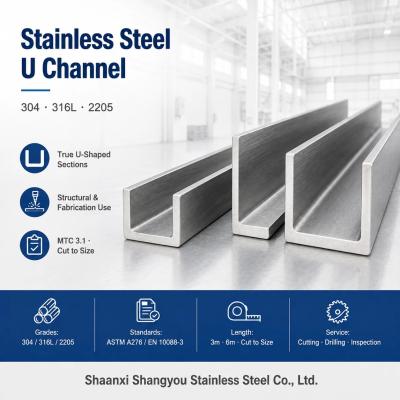 China Stainless Steel U Channel in 304 316L and Duplex Custom Dimensions for sale