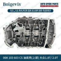 China Hot selling upper oil pan 06K 103 603 CS for Volkswagen 1.8T/ 2.0T for sale