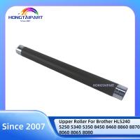 China Upper Fuser Roller Compatible Brother HL5240 5250 5340 5350 8450 8460 8860 8870 8060 8065 8080 for sale
