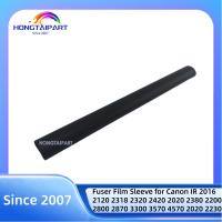 China Fuser Film Sleeve FG6-6039 FM2-1787 FM3-9382 for Canon IR 2016 2120 2320 2420 2020 2380 2200 2800 2870 for sale