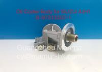 China 8-97313207-1 ISUZU Truck Parts Oil Cooler Body For NKR NPR NQR 4JH1 for sale