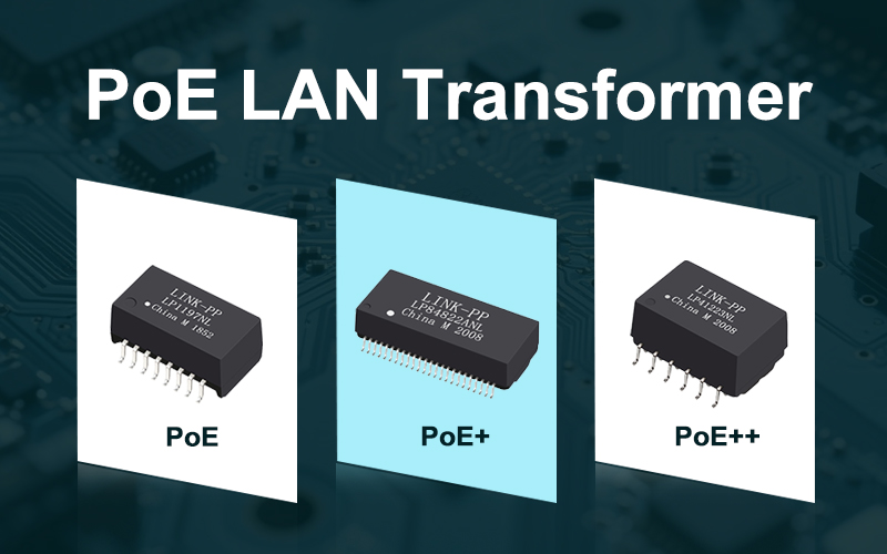 What Is a PoE LAN Transformer?