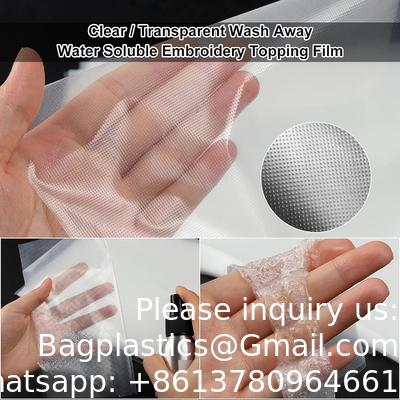China Wash Away Embroidery Stabilizer Water Soluble Embroidery Topping Film Transparent Water Soluble Stabilizer