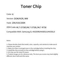 China Compatible MLT-D758 Toner Chip For SL-K4255RX K4305LX K4355LX for sale