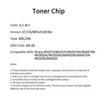 China Compatible MX 60 TONER CHIP For Sharp MX3070 MX3570 MX5070N MX6070N MX3050N for sale